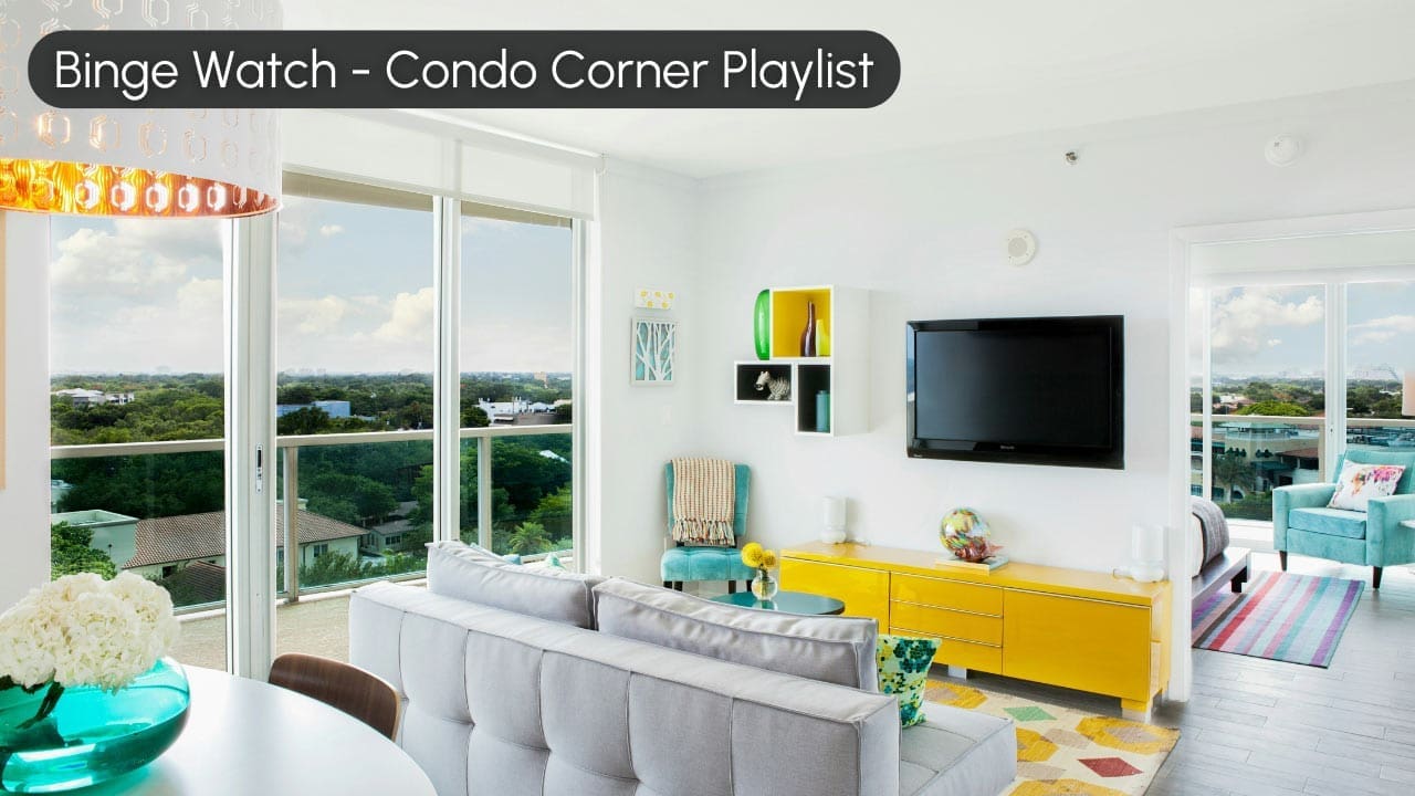 Video Playlist: Condo Corner | yael + co. real estate