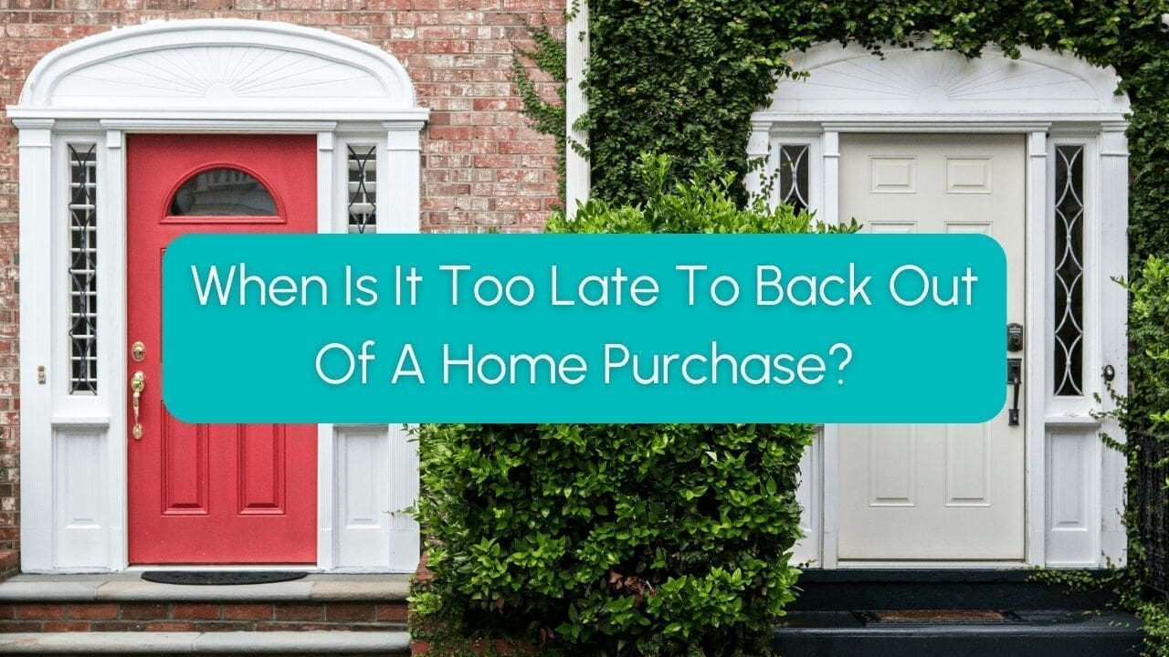 When Is It Too Late to Back Out of Buying a Home in Ontario?